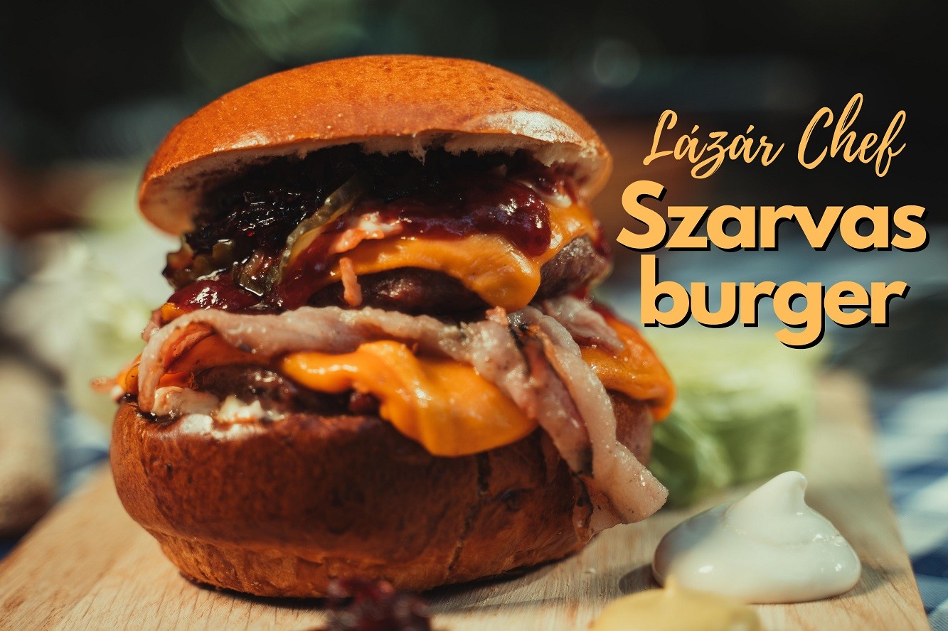 Szarvasburger - Lázár Chef