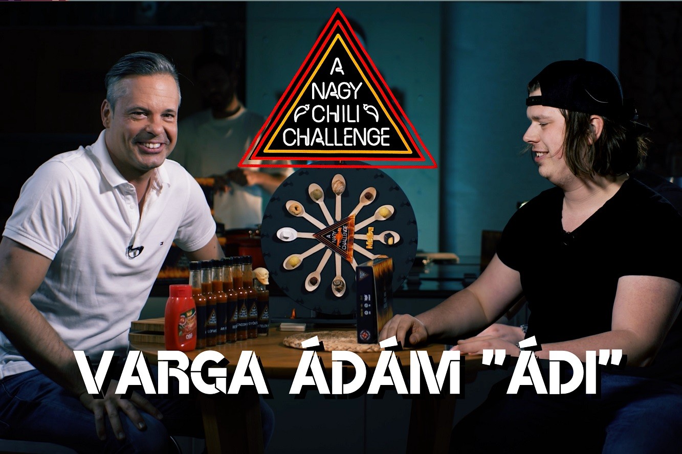 A Nagy Chili Challenge - Varga Ádám "Ádi" - Lázár Chef